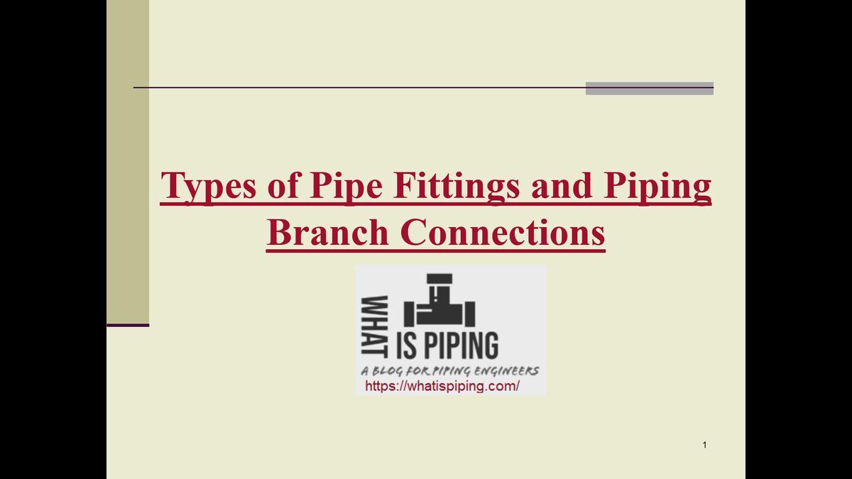 Types of Pipe fittings and Pipe Branch Connections