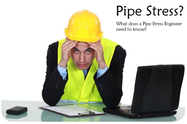 What does a Pipe Stress Engineer need to know? – What Is Piping