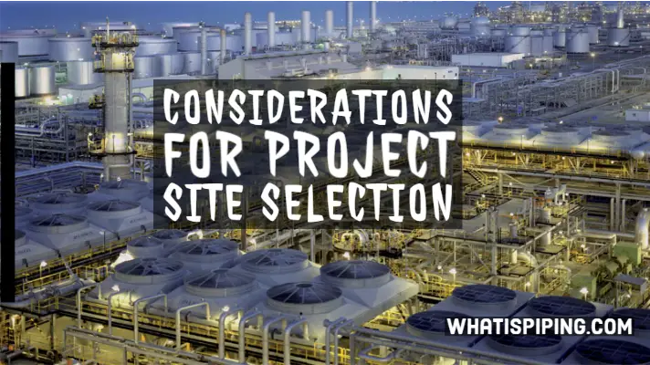 Considerations for Project Site Selection – What Is Piping