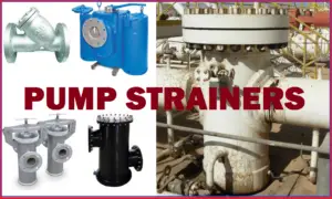 Piping Strainers: Applications, Types, Design Standards, Symbol, Materials, Selection – What Is ...
