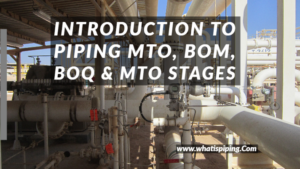 Material Take-Off (MTO) & Processing for Piping System – What Is Piping
