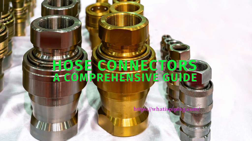 Hose Connectors A Comprehensive Guide What Is Piping